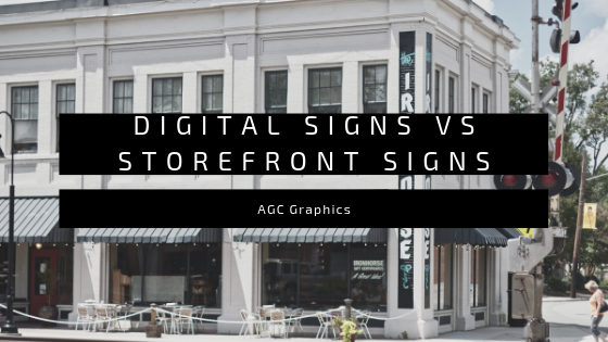 Digital Signs vs Storefront Signs
