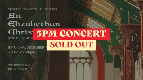 An Elizabethan Christmas: Concert by Somerset Hills Chorus — Music In ...