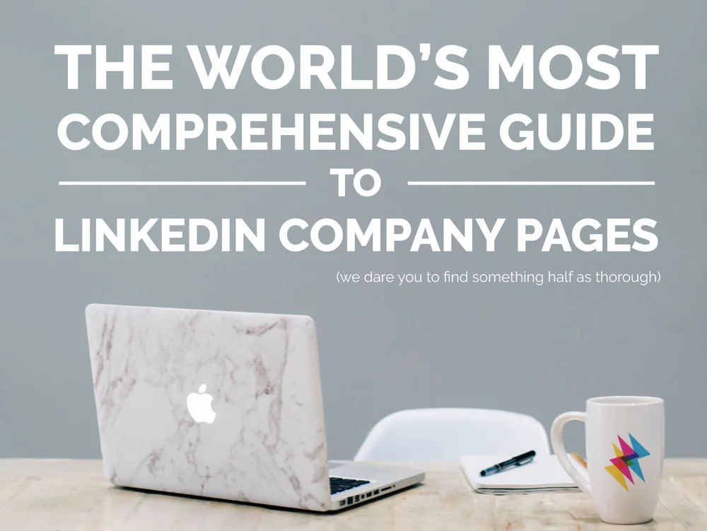 The world’s most comprehensive guide to LinkedIn company pages — Bottle ...