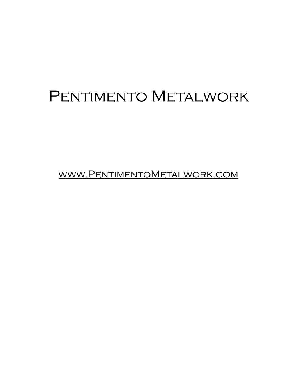 Pentimento Metalwork
