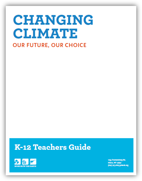 Learn More | Changing Climate: Our Future, Our Choice — Museum of the Earth