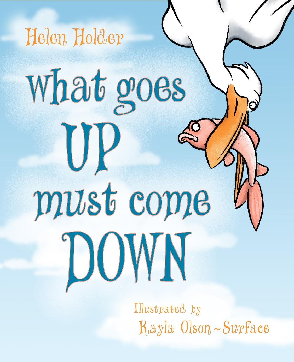 What Goes Up Must Come Down — FOX POINTE PUBLISHING, LLP