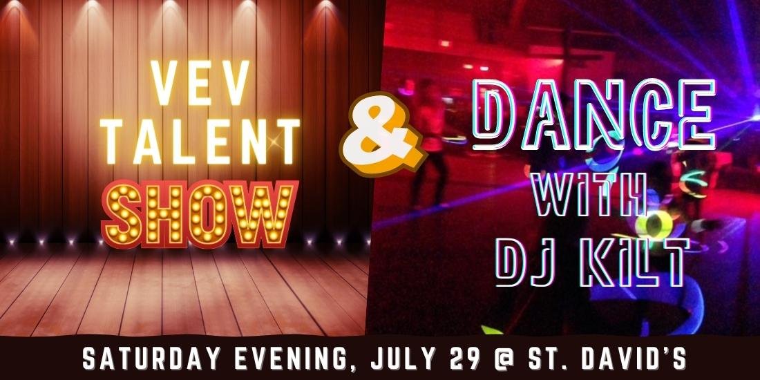 VEV Talent Show & Dance with DJ Kilt — All Are Welcome