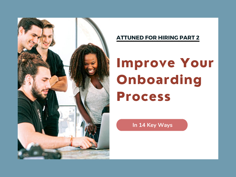 14 simple ways to improve your onboarding process — Attuned