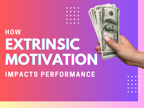 How Extrinsic Motivation Impacts Performance — Attuned