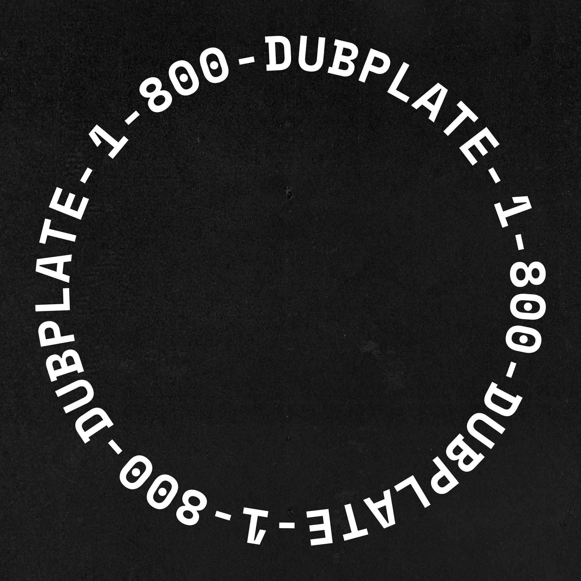 1-800-DUBPLATE - 7", 10", 12" & EP Dubplate Cuts — 1-800-DUBPLATE