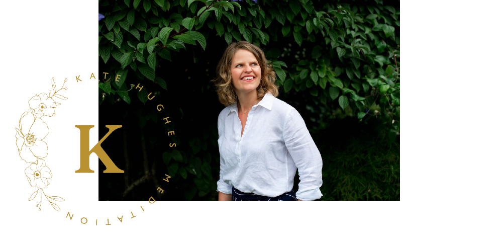 About | Kate Hughes Meditation