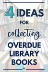 4 Ideas for Collecting Overdue Library Books — Books & Bytes Canada