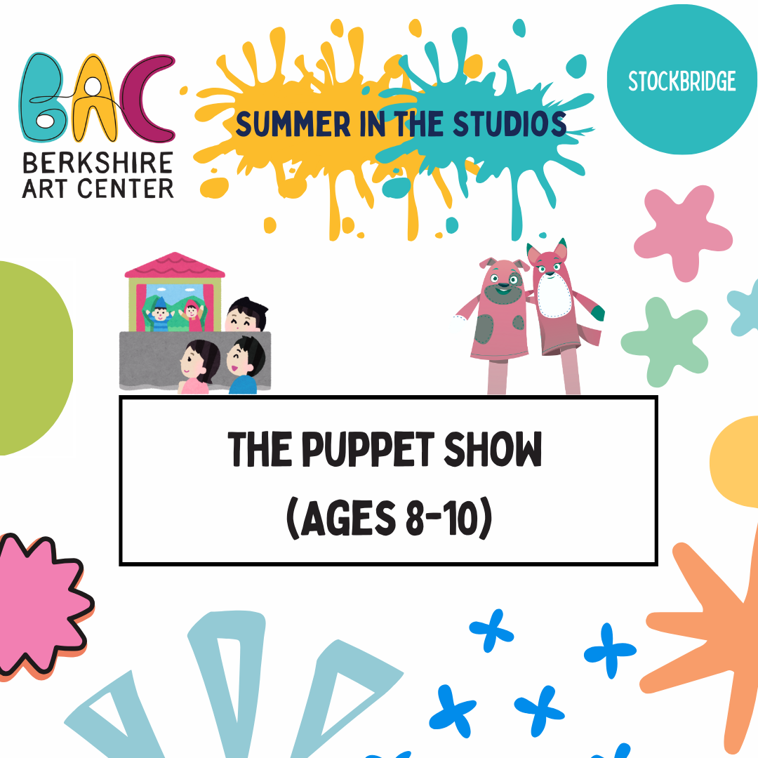 (Summer in the Studios) The Puppet Show (Ages 8-10s) — Berkshire Art Center