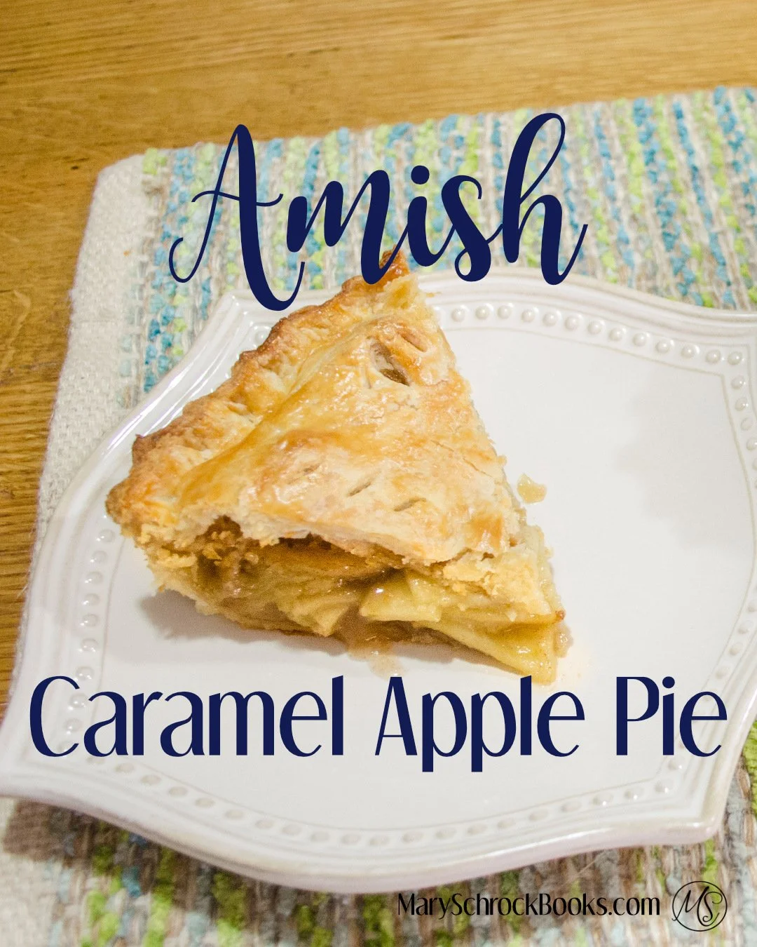 Amish Caramel Apple Pie — Mary Schrock Books