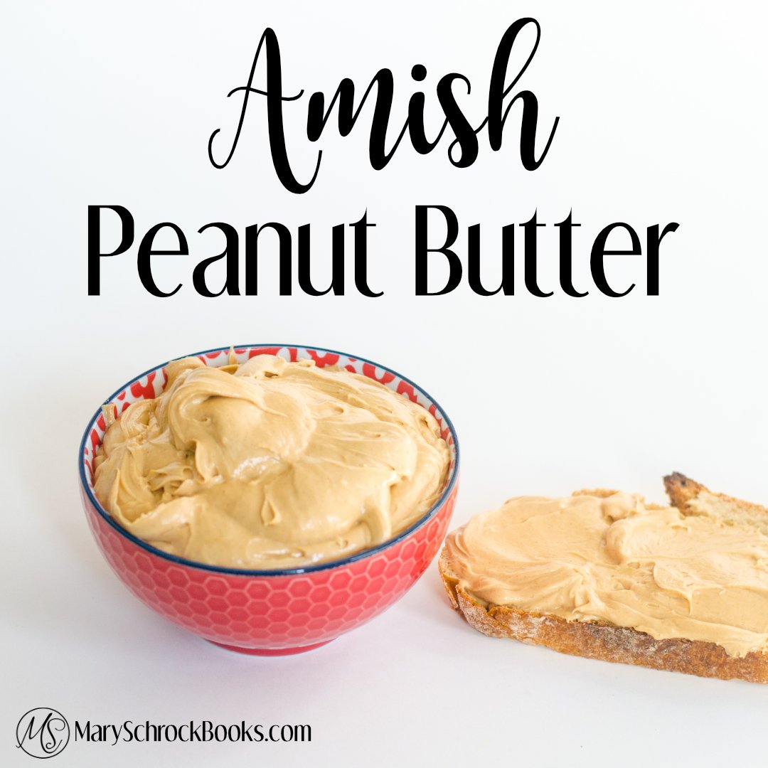 Amish Peanut Butter Recipe — Mary Schrock Books