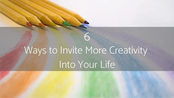 6 Ways to Invite More Creativity Into Your Life — Berkeley Creative ...