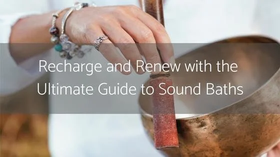 The Ultimate Guide to Sound Baths — Berkeley Creative Company Intuitive ...