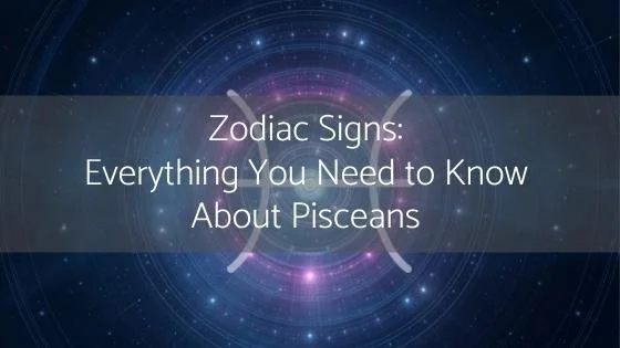 Zodiac Signs: Everything You Need to Know About Pisceans — Berkeley ...