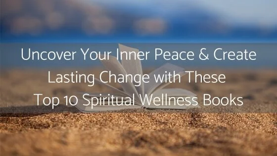Top 10 Spiritual Wellness Books — Berkeley Creative Company Intuitive ...