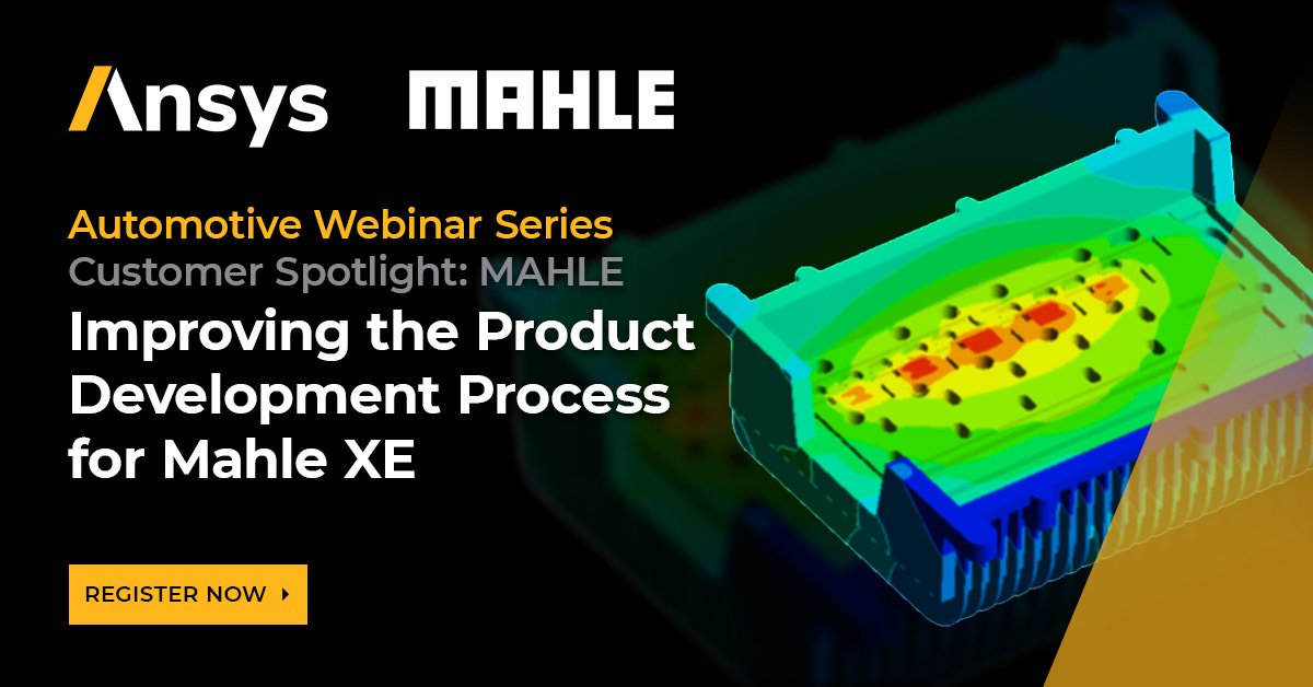 Webinar: Improving the Product Development Process for Mahle XE ...