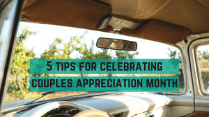 5 Tips for Celebrating Couples Appreciation Month — Balance and Peace ...