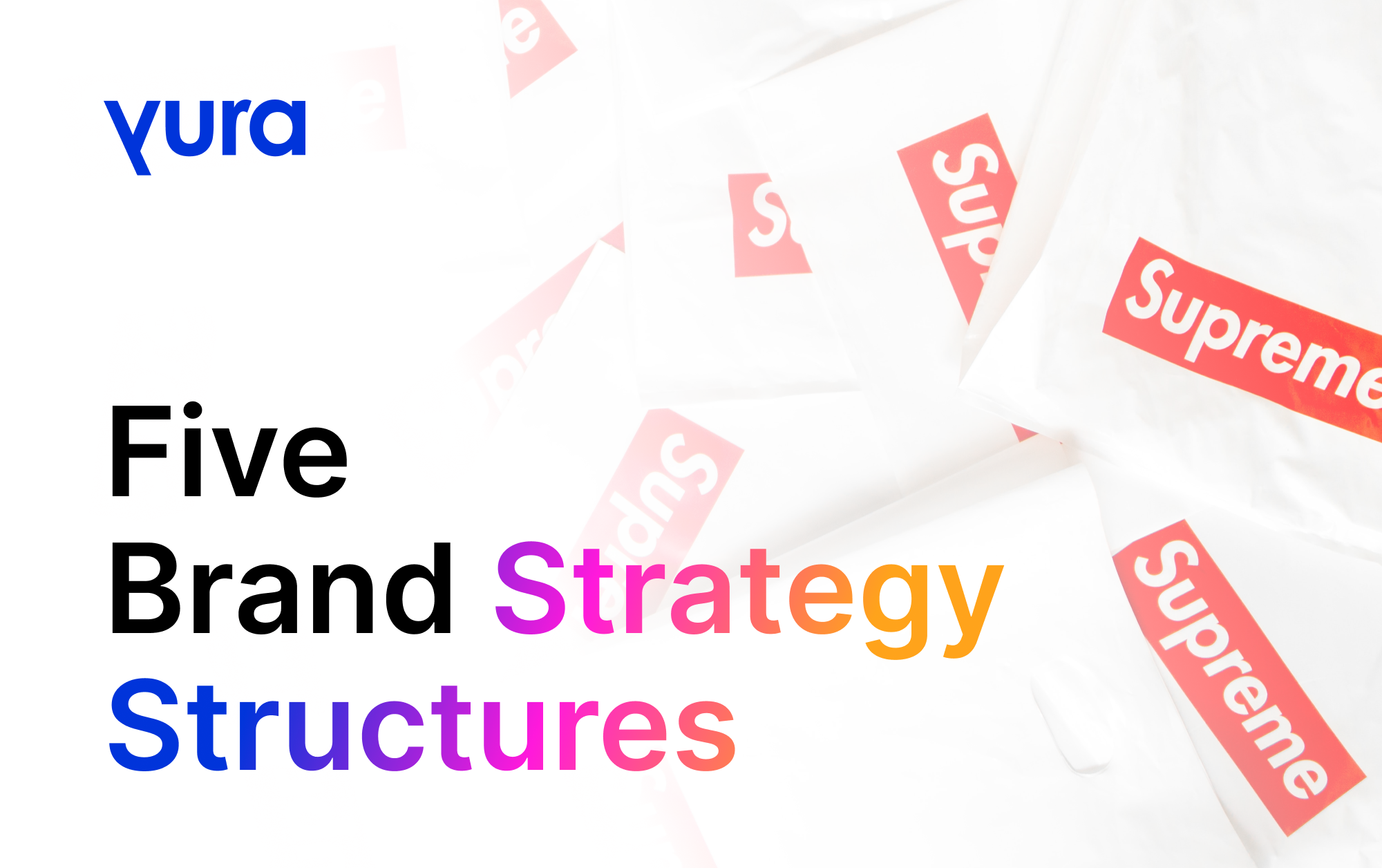 The Difference between Business Strategy and Brand Strategy — Yura is a strategic branding and ...