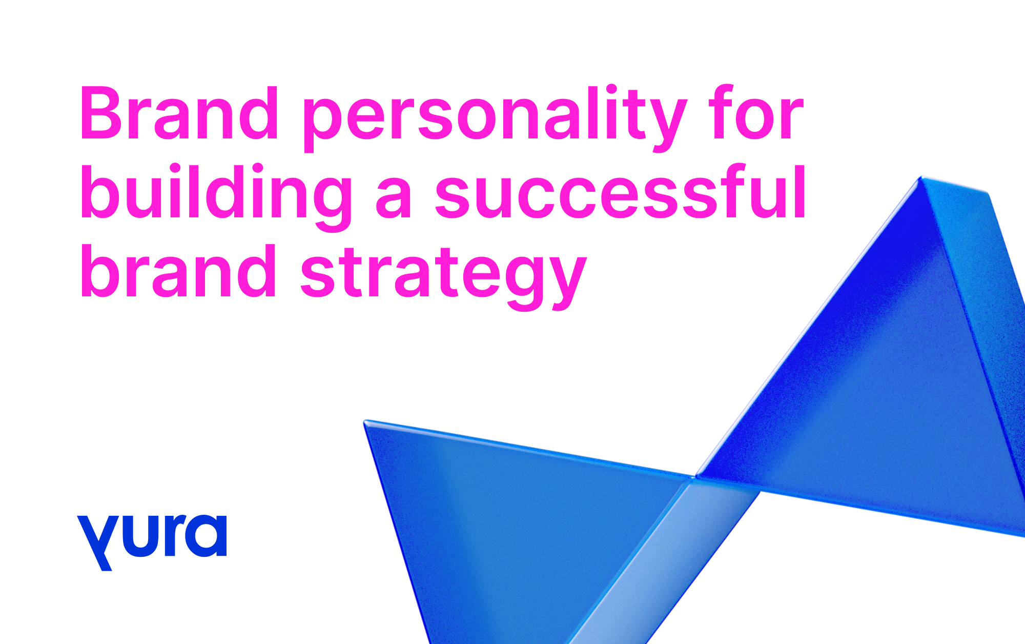 Five Brand Strategy Models — Yura is a strategic branding and marketing partner for tech ...