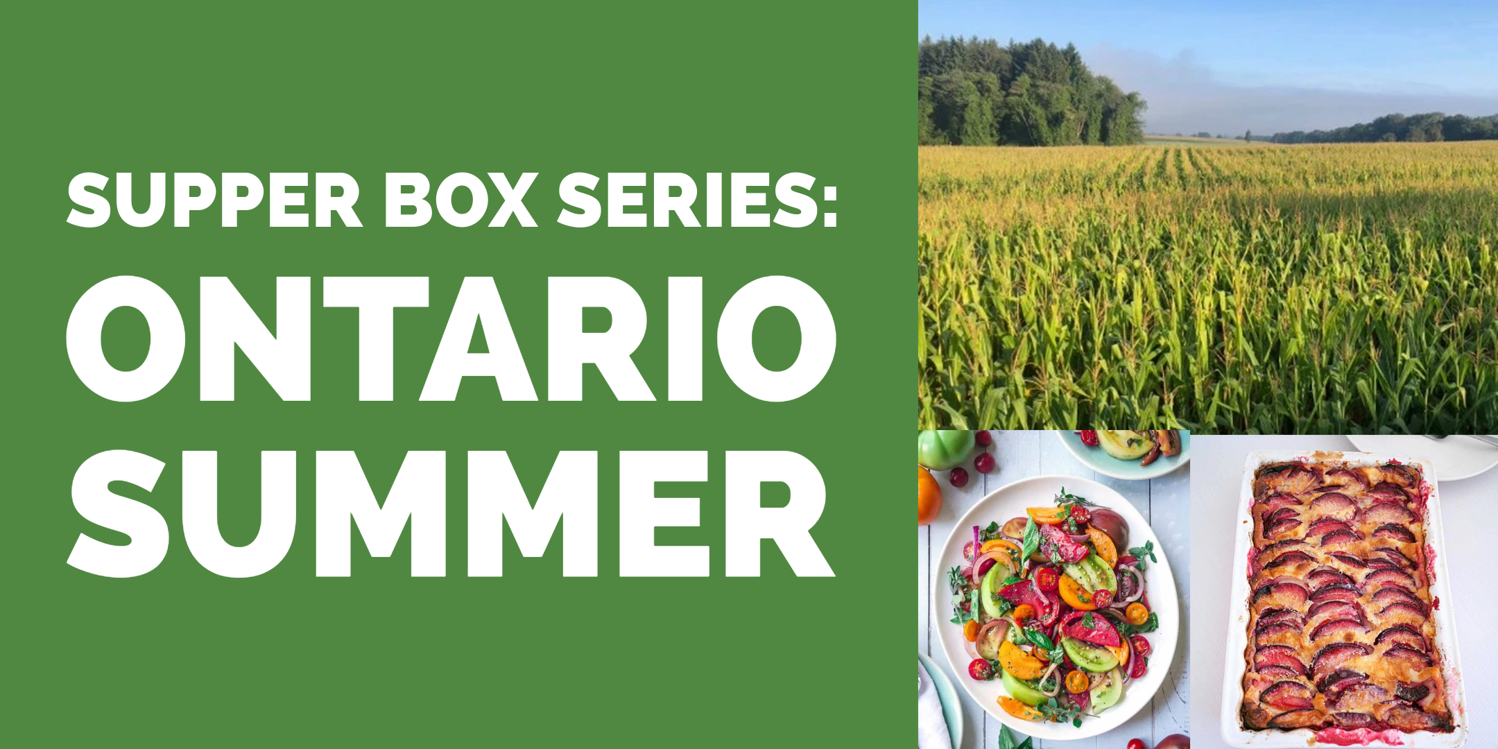 Ontario Summer Supper Box — The Chefs' House