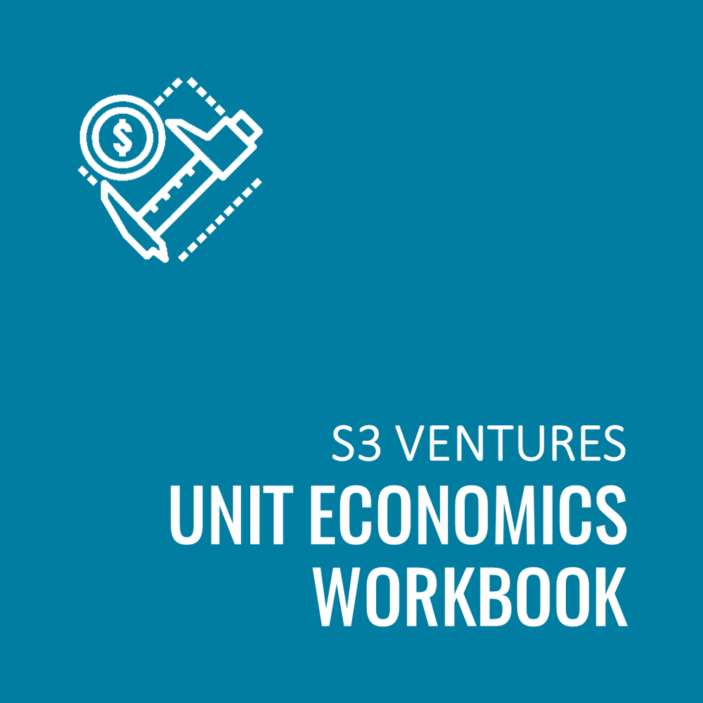 Unit Economics Workbook — S3 Ventures: The Largest Venture Capital Firm ...
