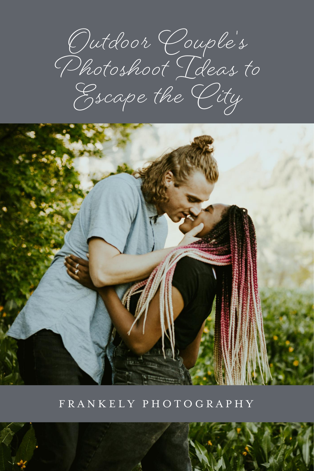 Outdoor Couples Photoshoot Ideas Why You Should Escape The City outdoor-couples-photoshoot-ideas-why-you-should-escape-the-city