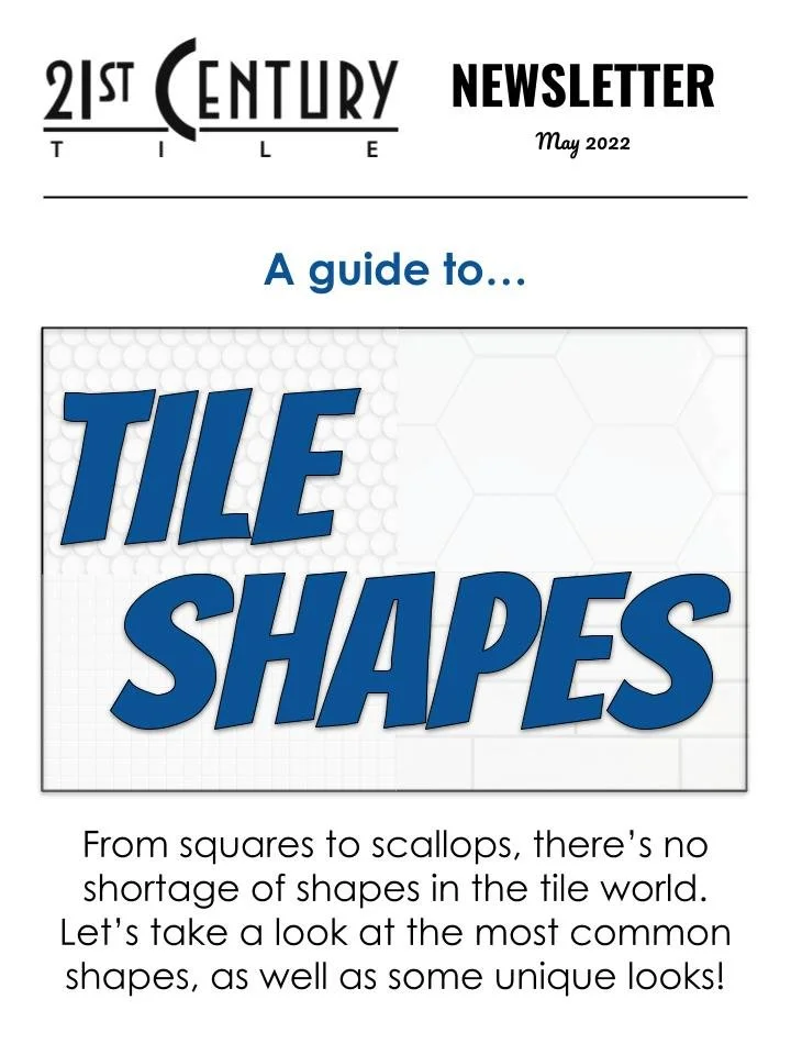 May 2022 Newsletter — 21st Century Tile
