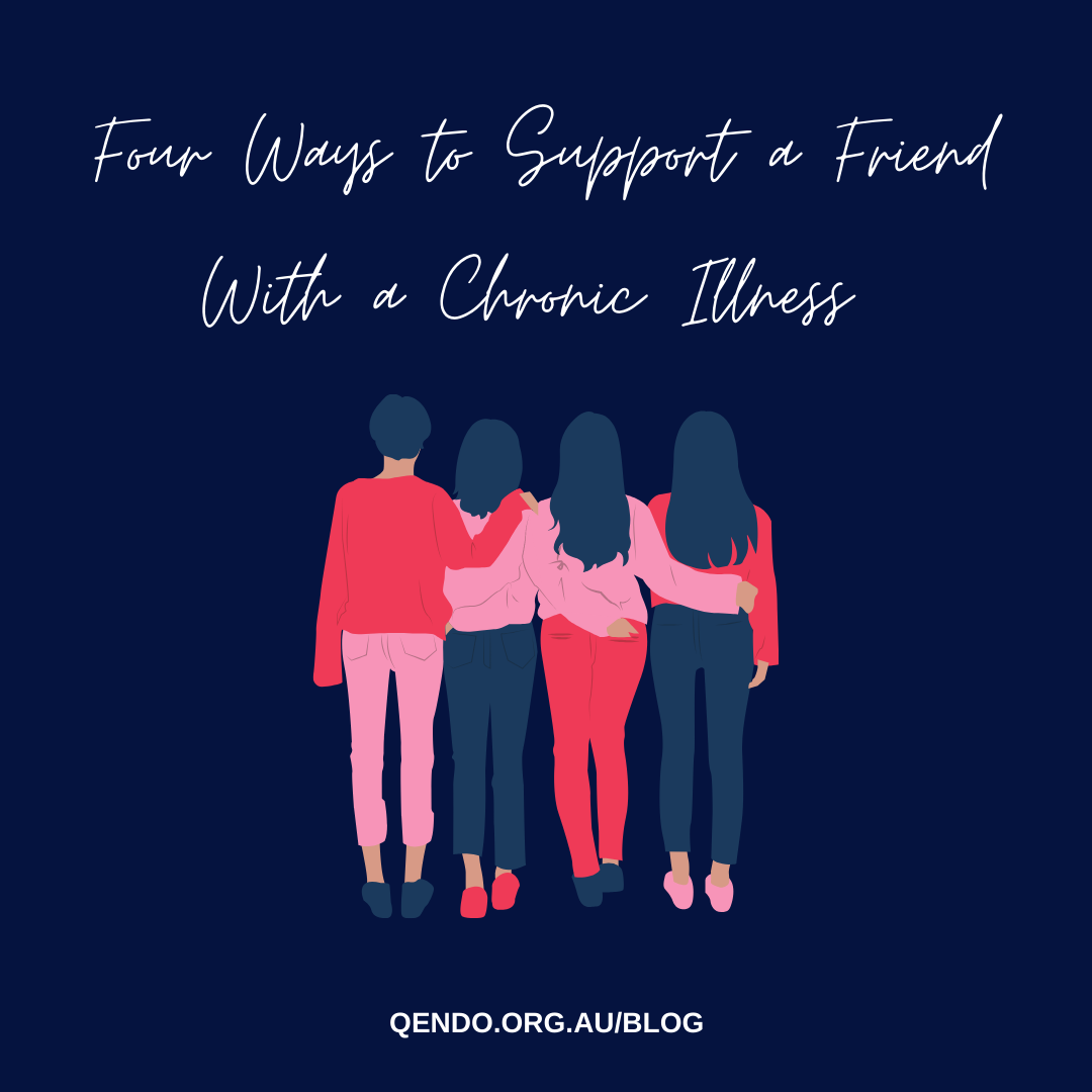 Four Ways To Support A Friend With Chronic Illness