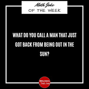 18+ Funny Math Jokes for Middle Schoolers — Middle School Math Man