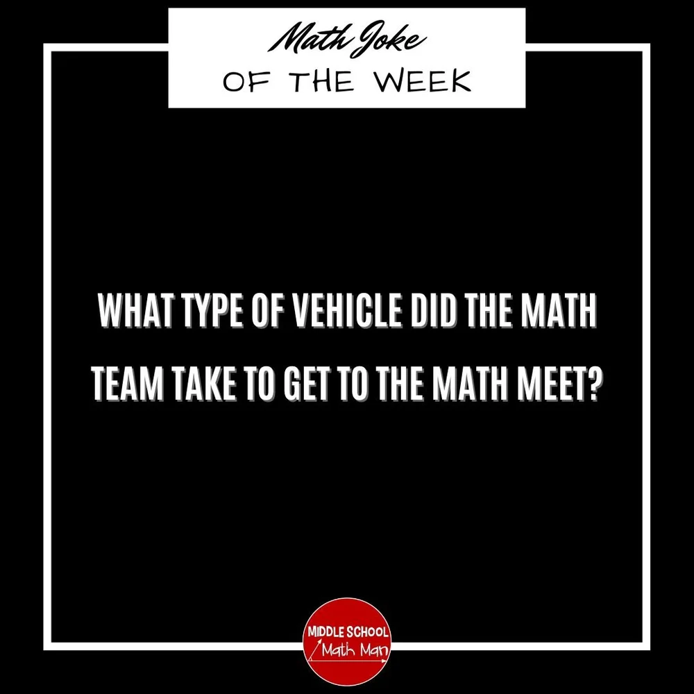 18+ Funny Math Jokes for Middle Schoolers — Middle School Math Man