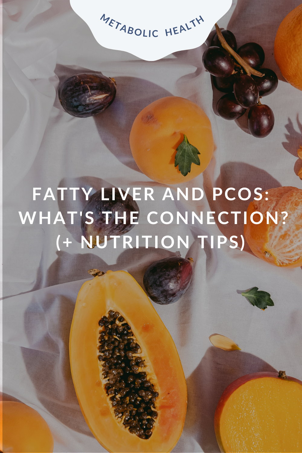 Fatty Liver and PCOS: What’s the connection? (+ Nutrition Tips ...