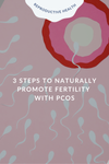 3 Steps to Naturally Promote Fertility with PCOS — Trista Chan RD, MHSc