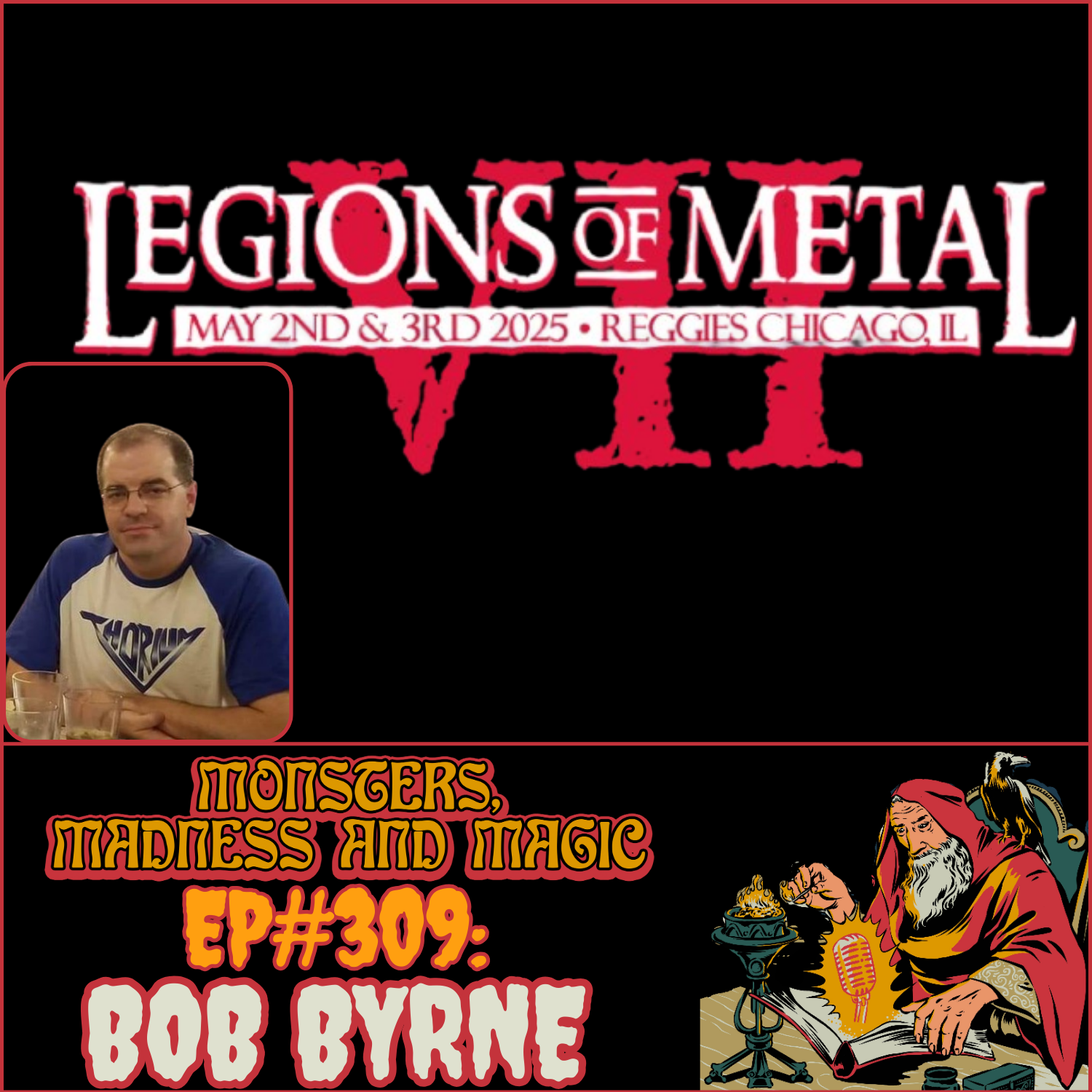 EP#309: Master of the Metal Legions - An Interview with Bob Byrne ...