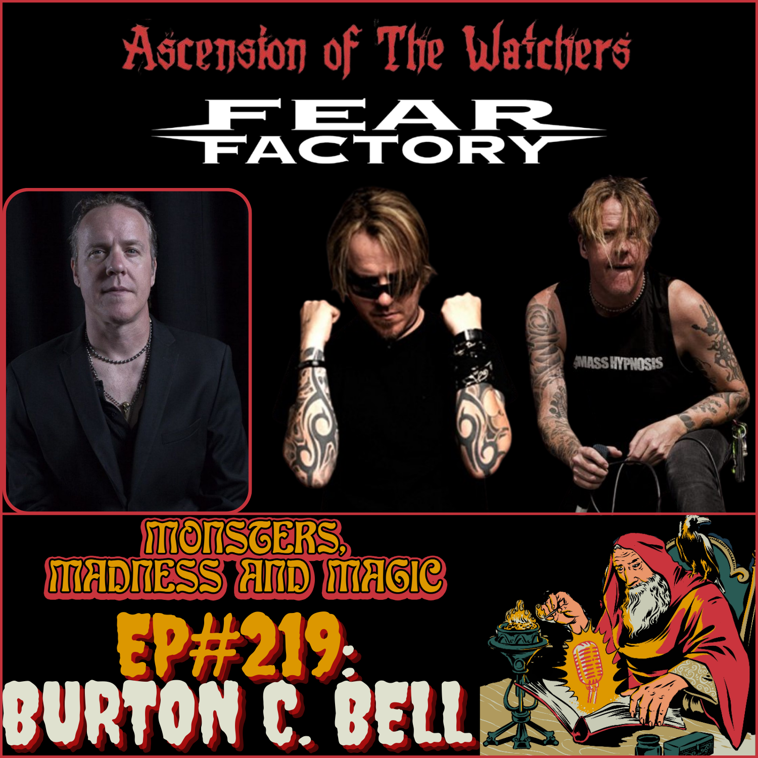 EP#219: Frequency of the Archetype - An Interview with Burton C. Bell ...
