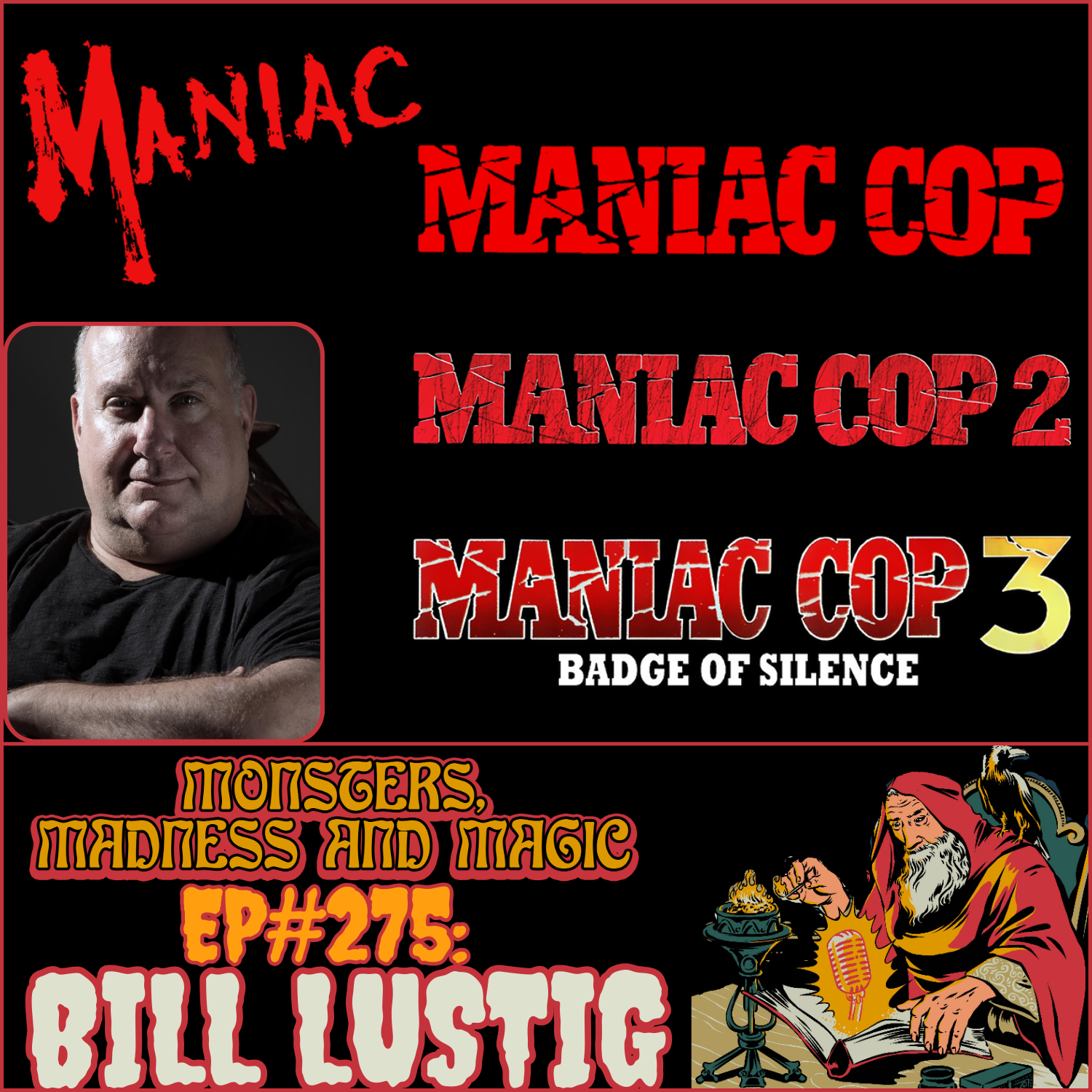 EP#275: Mind of a Maniac - An Interview with Bill Lustig — Monsters ...
