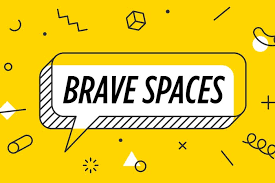 Navigating the Collaboration Frontier: From Safe Spaces to Brave Spaces ...