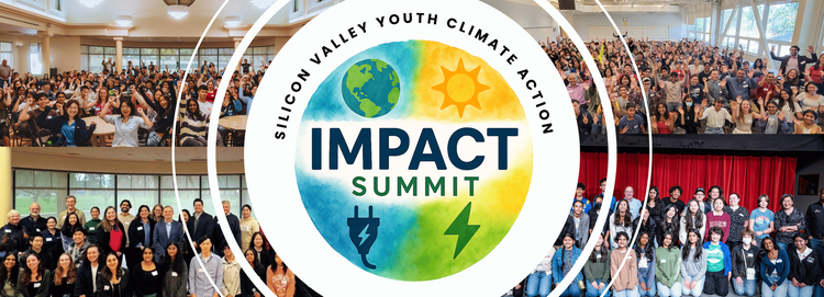 2025 IMPACT Summit — Silicon Valley Youth Climate Action