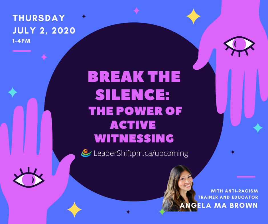 Break the Silence: The Power of Active Witnessing — LeaderSHIFT UCCan
