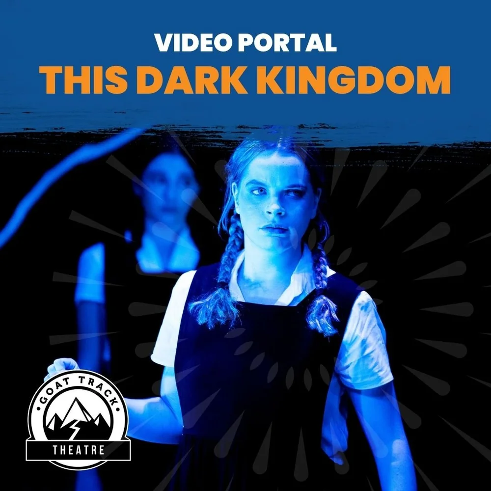 VIDEO PORTAL — Goat Track Theatre