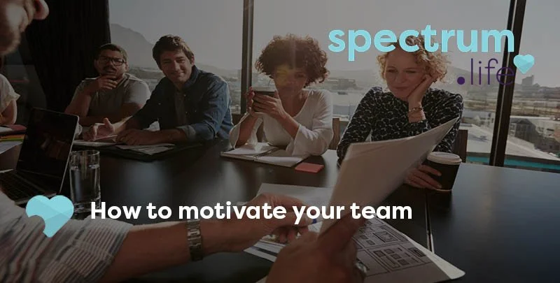 How To Motivate Your Team The Rehab Group — Spectrum.Life