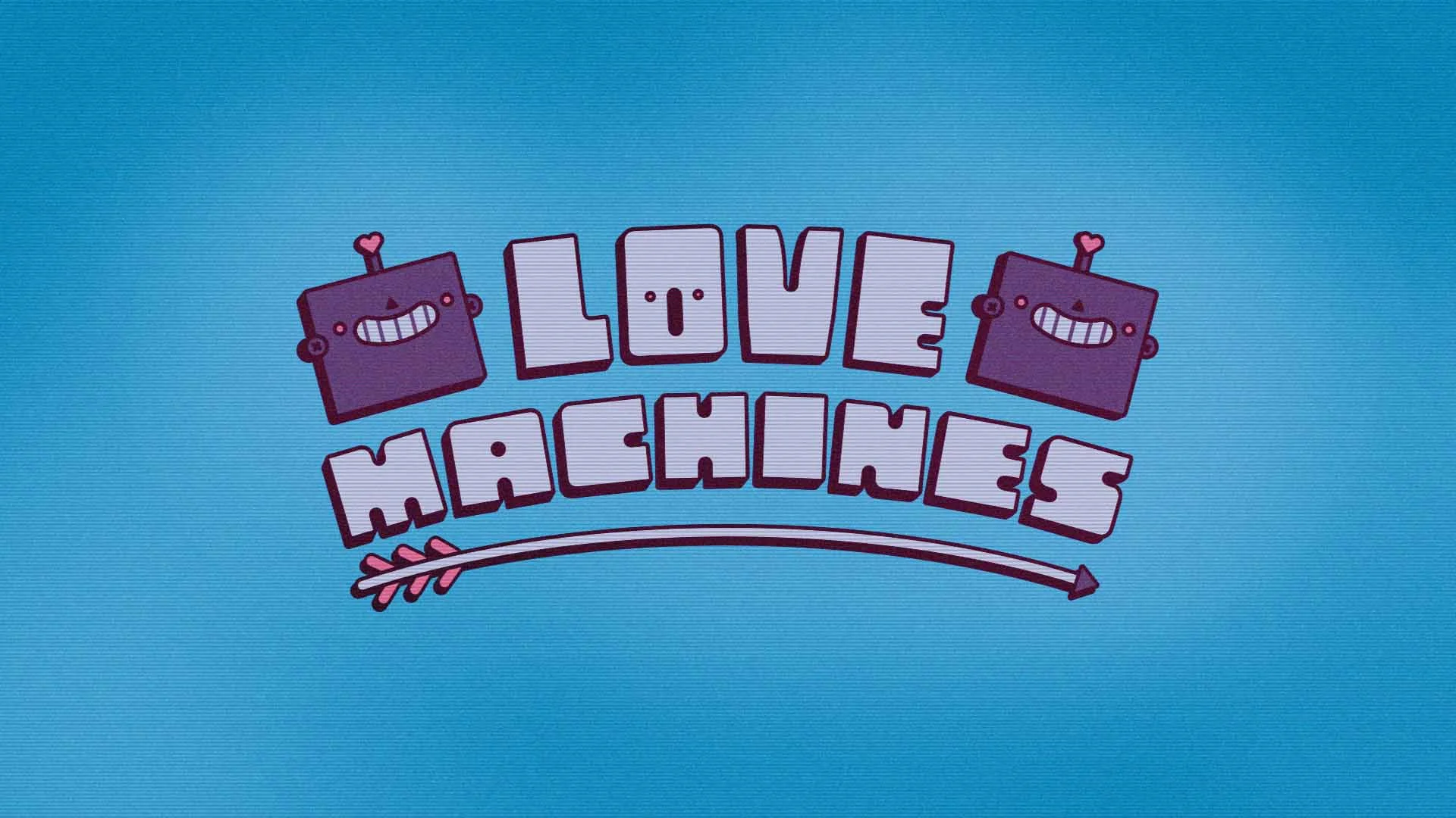 Love Machines MAIN — Your Site Title