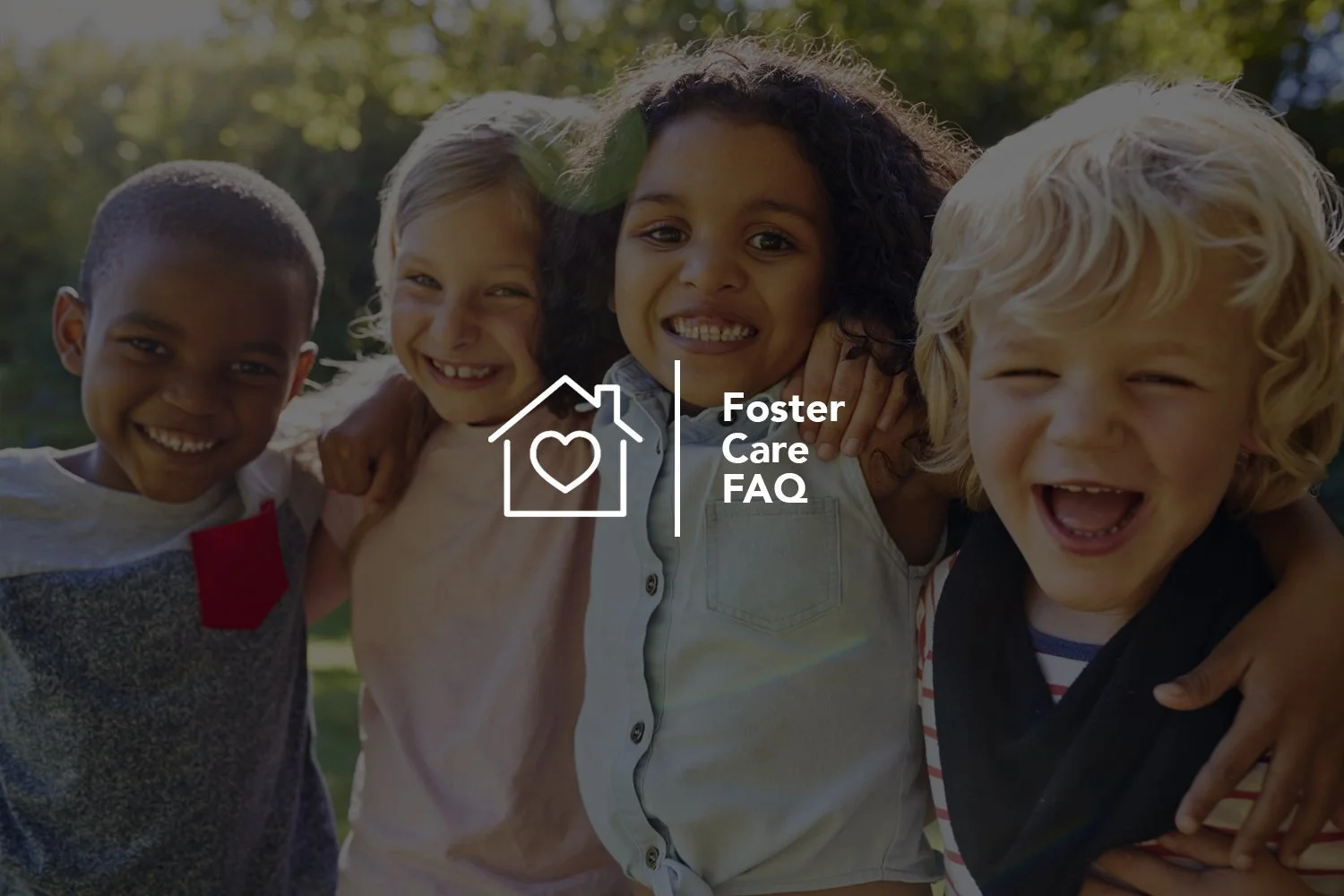 Foster Care FAQ — Alabama Baptist Children's Homes & Family Ministries