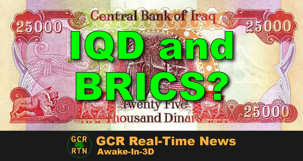 Iraq and BRICS – The RV Writing is Now on the Wall: Awake-In-3D — Dinar ...