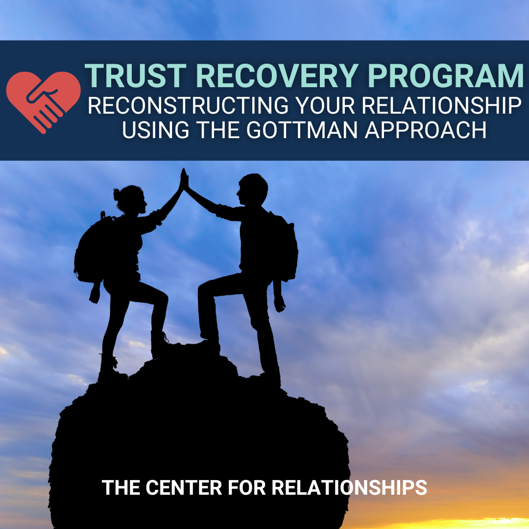 Relationship Recovery with Gottman Approach | The Center For Relationships