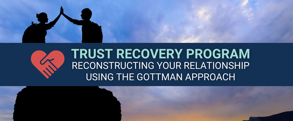 Relationship Recovery with Gottman Approach | The Center For Relationships