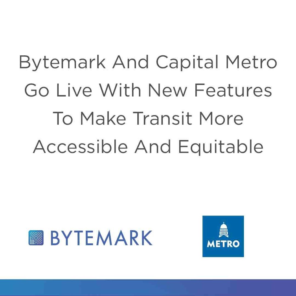 Bytemark And Capital Metro Go Live With New Features To Make Transit ...