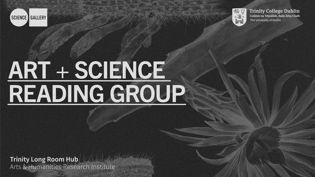 The virtual ART + SCIENCE reading group — The Science Gallery Network