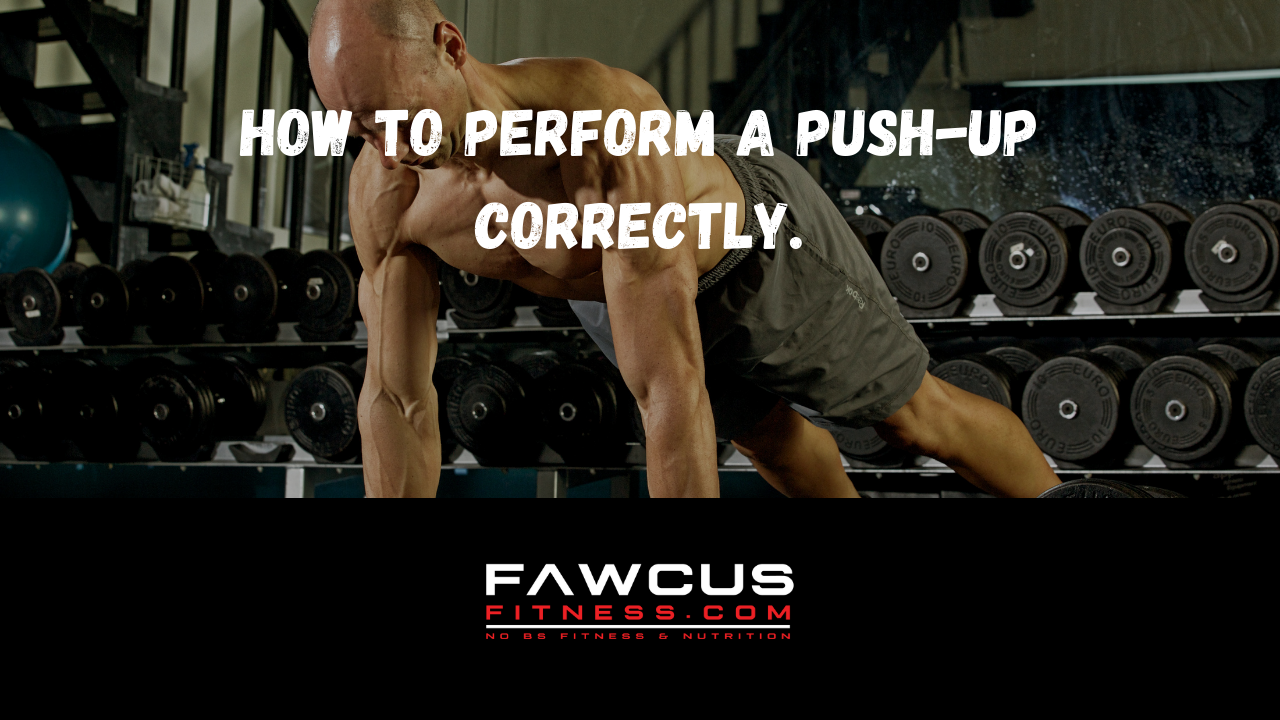 Learn how to perform a push-up correctly! — Fawcusfitness