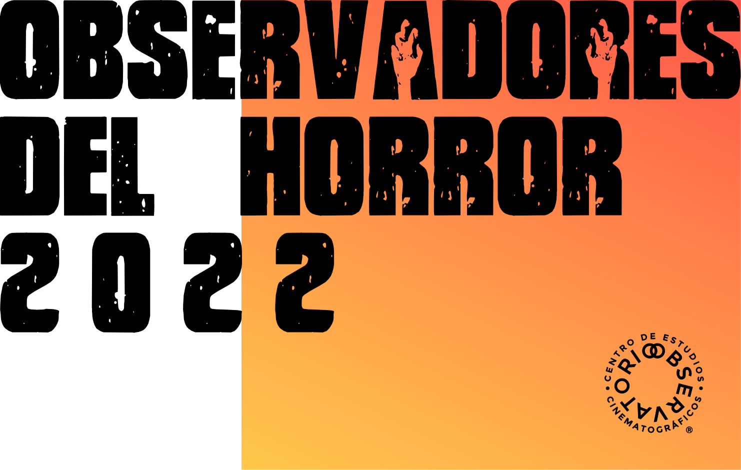 OBSERVADORES DEL HORROR 2022 — OBSERVATORIO