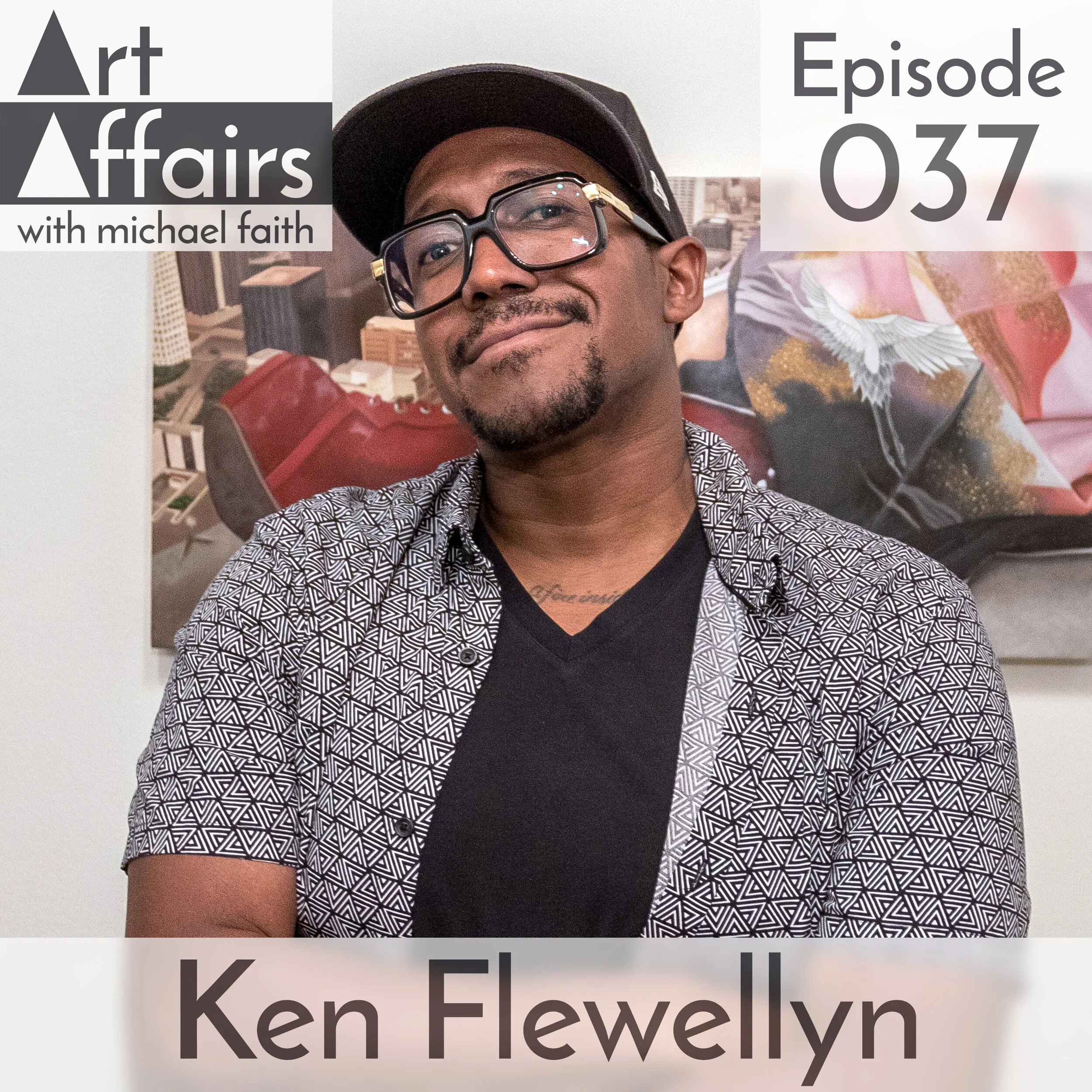 Episode 37 - Ken Flewellyn — Art Affairs Podcast